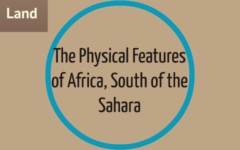 The Physical Features of Africa, South of the Sahara by Emma Turpin on ...