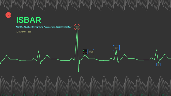 ISBAR by Sam Haba on Prezi