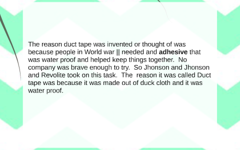 The History of Duck Tape (Aka Duct tape) by Alyssa Huston on Prezi