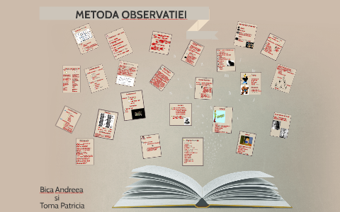 METODA OBSERVATIEI by Andreea Bica on Prezi