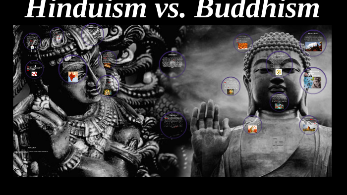 Hinduism vs. Buddhism by Laura Macklin on Prezi