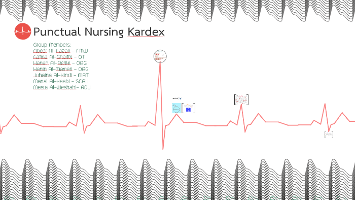 Punctual Nursing Kardex by Haneen Al on Prezi
