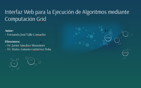 Interfaz Web para la Ejecución de Algoritmos Mediante Computación Grid ...
