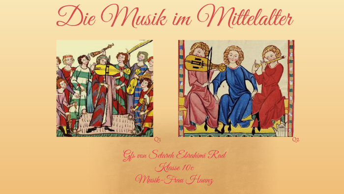 Die Musik im Mittelalter by Setareh E.Rad on Prezi