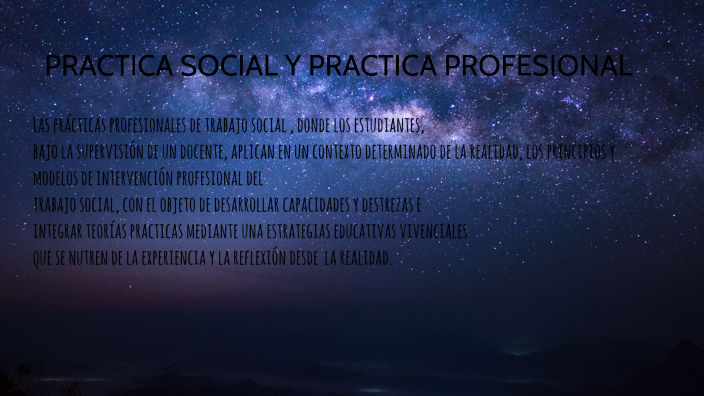 PRACTICA SOCIAL Y PRACTICA PROFESIONAL by SINDY BARRIENTOS on Prezi