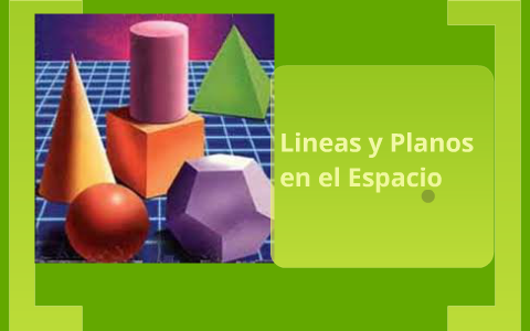 Planos y Lineas en el Espacio by Valentina lora on Prezi