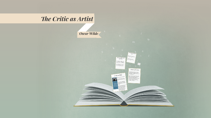 The Critic as Artist by Grace Doolittle on Prezi