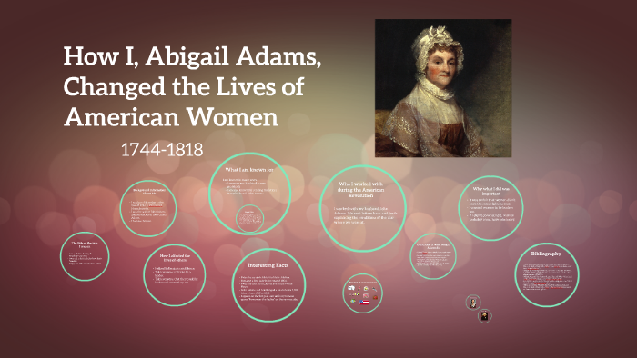 Abigail Adams by Sarah Zhang on Prezi
