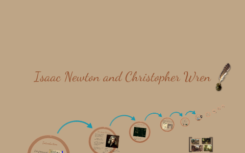 Isaac Newton and Christopher Wren by Mayra Acevedo on Prezi
