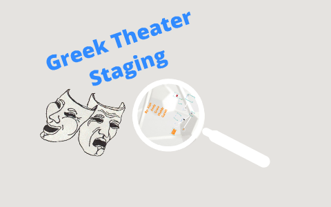 Greek Staging And Props by Andrew Noble on Prezi