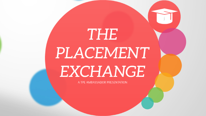 The Placement Exchange Ambassador Presentation by Brandon Shamoun on Prezi