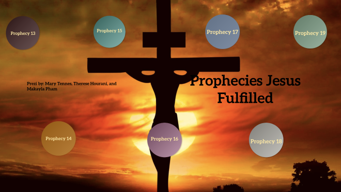 Prophecies Jesus Fulfilled by Therese Hourani on Prezi