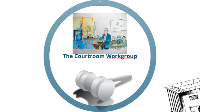 The Courtroom Workgroup by Amy Poland on Prezi