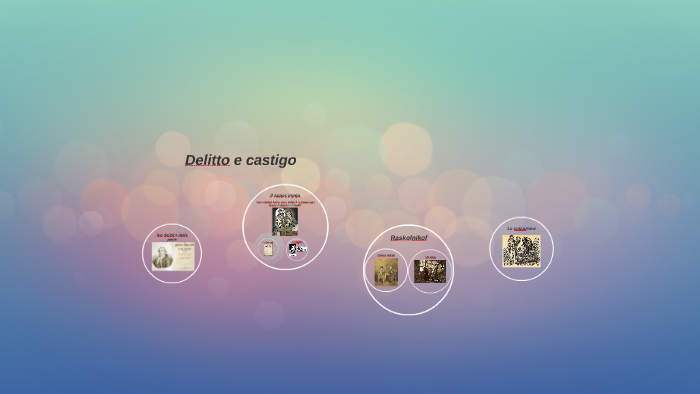 Delitto e castigo by filippo Pesce on Prezi