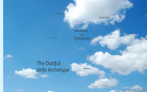 The Dutiful Wife Archetype by Anna Privett on Prezi