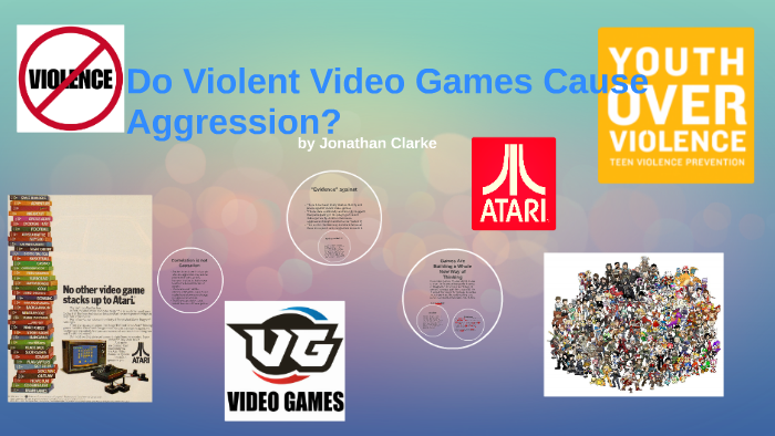 Do Violent Video Games Cause Aggression? by Jonathan Clarke on Prezi