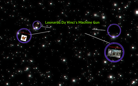 leonardo da vinci's machine gun by Osbaldo Hernandez on Prezi