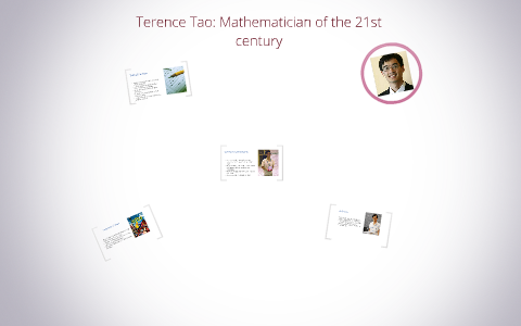 Terence Tao: Mathematician of the 21st century by Brook Wycoff on Prezi