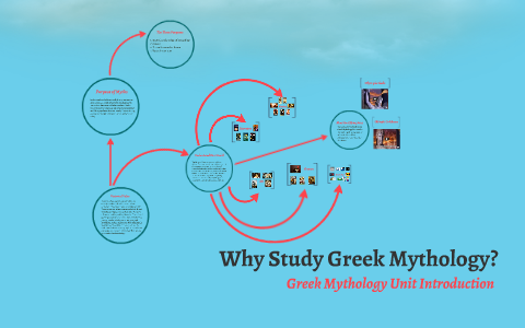 Why Study Greek Mythology? by Clarissa Grabiec on Prezi