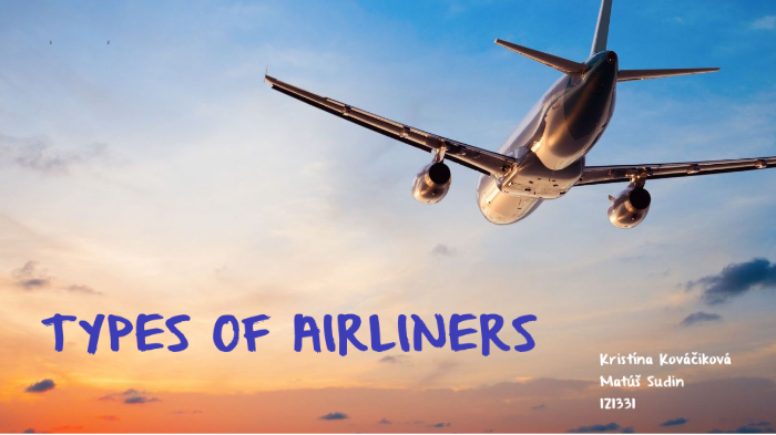 Types of airliners by Kristina Kovacikova on Prezi