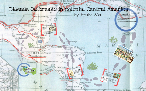 Disease Outbreaks in Colonial Central America by Emily Wei on Prezi