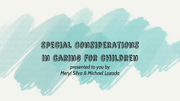 Special Considerations in caring for children by Mike Allan on Prezi