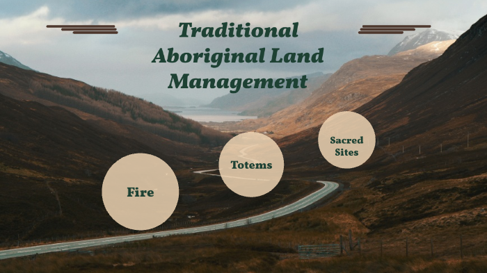 Traditional Aboriginal Land Management by Aston Owens on Prezi