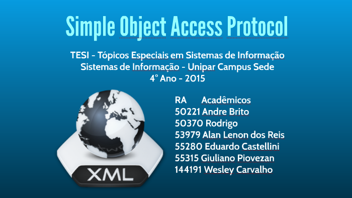 Simple Object Access protocol by Alan Reis