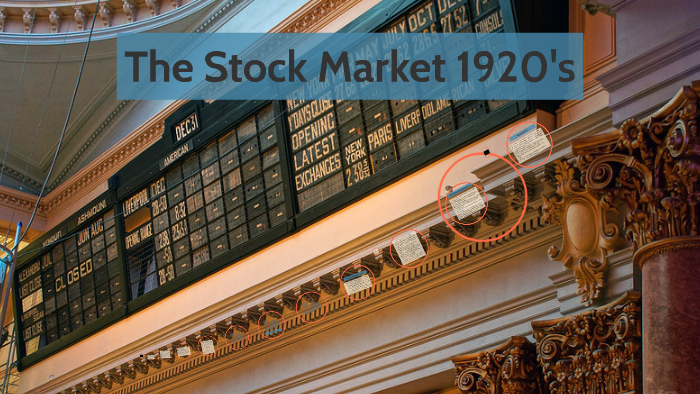 The Stock Market 1920's by alexus morey on Prezi