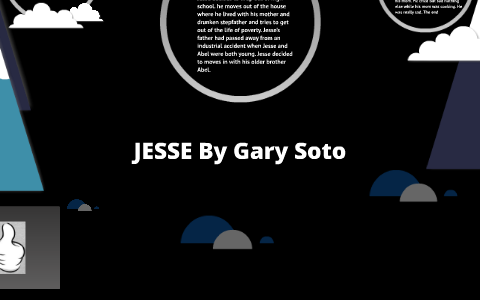 JESSE By Gary Soto by Guillermo Aguirre on Prezi