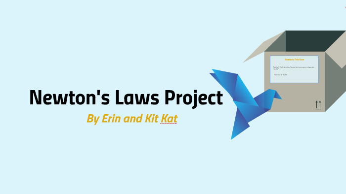 Newton's Laws Project by Erin Maloof on Prezi