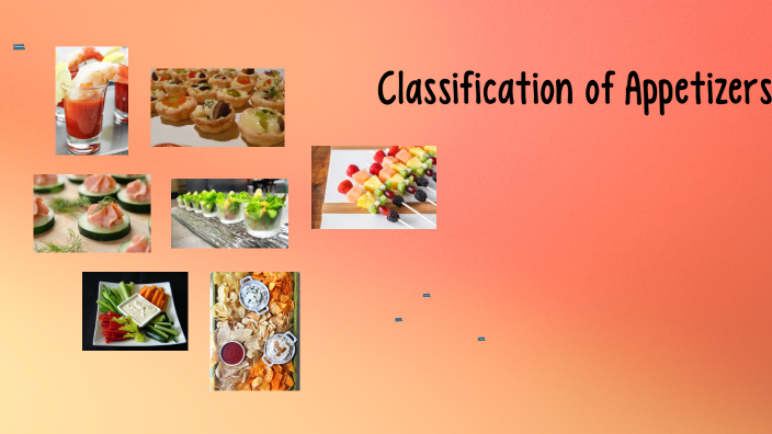Classification of Appetizer by Ren-ren Abendano on Prezi