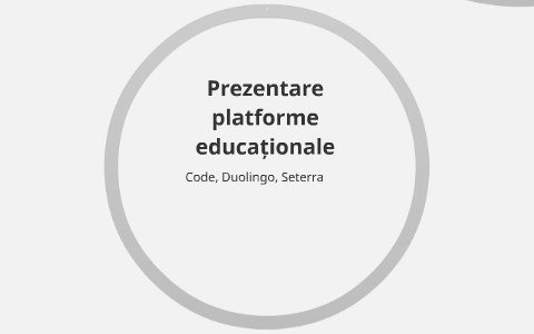 Prezentare platforme educaționale by Carmen D on Prezi