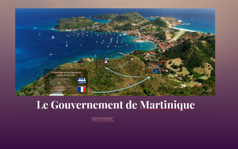Le Gouvernement de Martinique by Adrienne Bielawski on Prezi