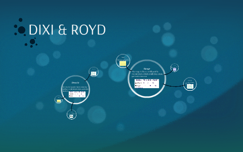 DIXI & ROYD by adilene villarreal on Prezi
