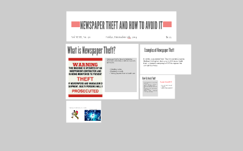 NEWSPAPER THEFT AND HOW TO AVOID IT by savannah o on Prezi