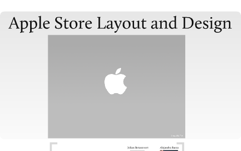 Apple Store Layout and Design by Julian Betancourt on Prezi