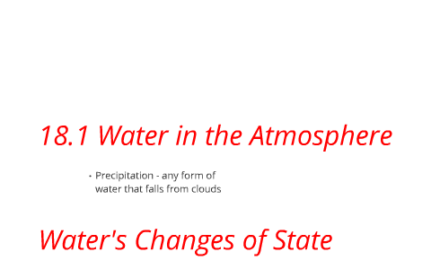 Chapter 18 Moisture, Clouds, and Precipitation by Tasha Cottrell on Prezi