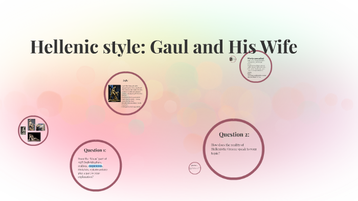 Hellenic style: Gaul and His Wife by Kaiylah M on Prezi
