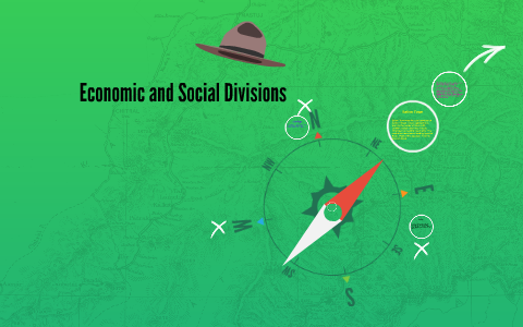 Economic and Social Divisions by Juliana Marquez on Prezi