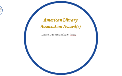 American Library Association Award(s) by Alex Araya on Prezi