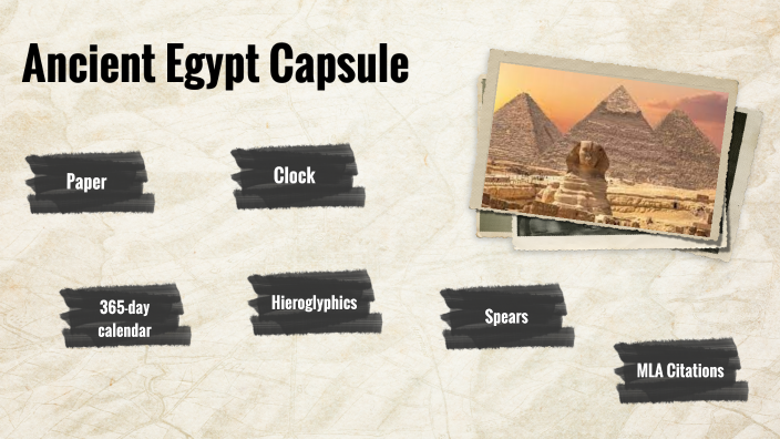 Ancient Egypt Capsule by Julian Polanco-Chicas on Prezi