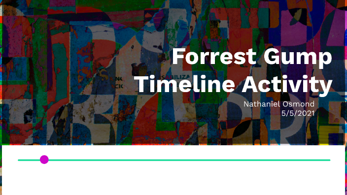 Forrest Gump Timeline Activity by Nathaniel Osmond on Prezi