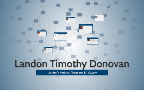Landon Timothy Donovan by Amanda Durrett on Prezi