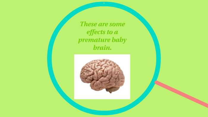 These are some affects to a premature baby brain. by Isaac Arsenault on ...