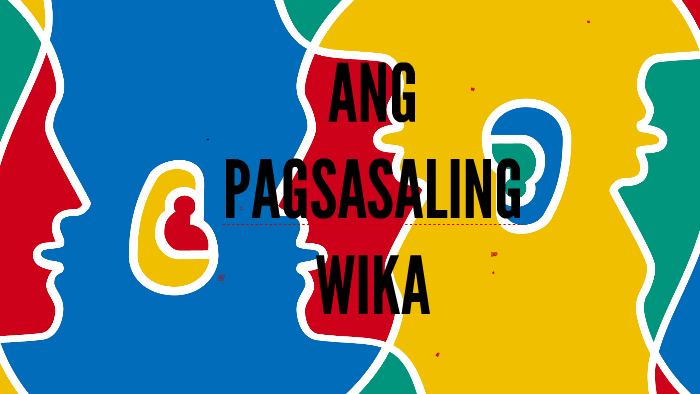 ANG PAGSASALING-WIKA by Markinly Monceda on Prezi