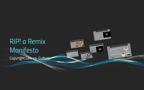 RiP! a Remix Manifesto by Emilee Musgrave on Prezi