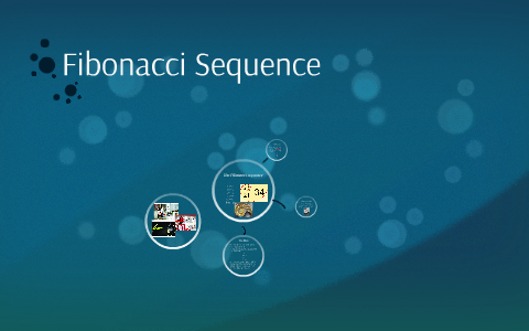 Fibonacci Sequence by Mariah Martin on Prezi