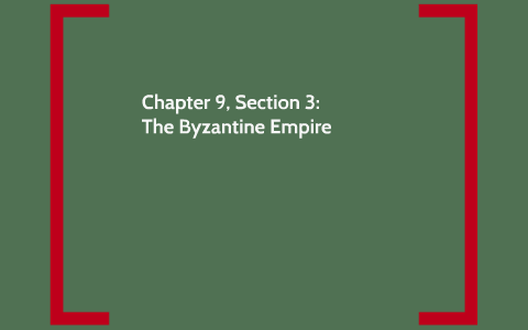 DJHS - Chapter 9, Section 3 - The Byzantine Empire by Shane Corley on Prezi