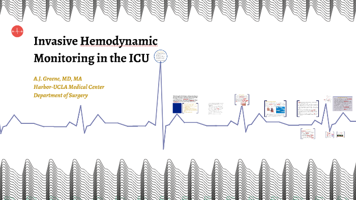 Invasive Hemodynamic Monitoring in the ICU by A.J. Greene on Prezi